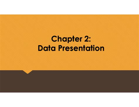Stat Chapter 2 Data Presentation Chapter 2 Data Presentation This