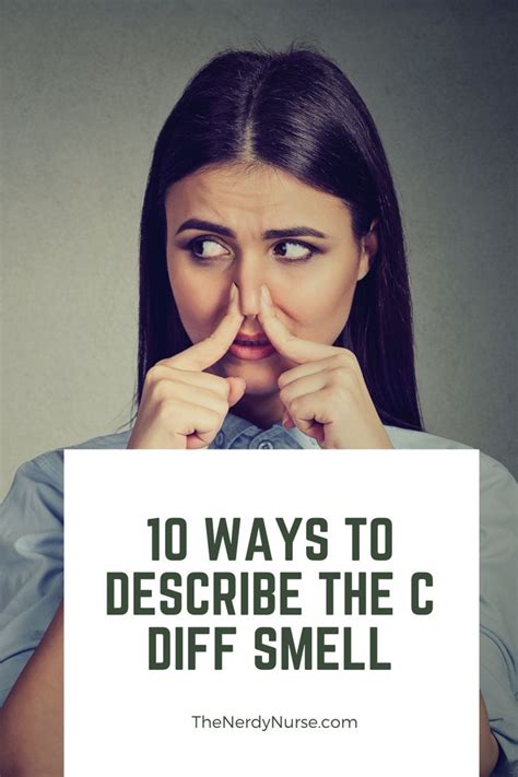 What Does C Diff Smell Like 10 Ways To Describe The C Diff Smell C Diff Nurse Inspiration