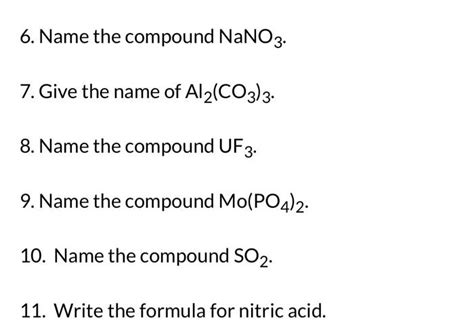 Solved 6 Name The Compound Nano3 7 Give The Name Of