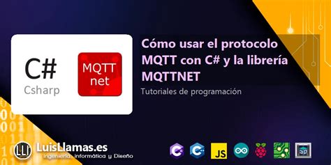 How To Use The MQTT Protocol With C And The MQTTNET Library