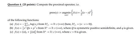 Solved Question 4 25 Points Compute The Proximal