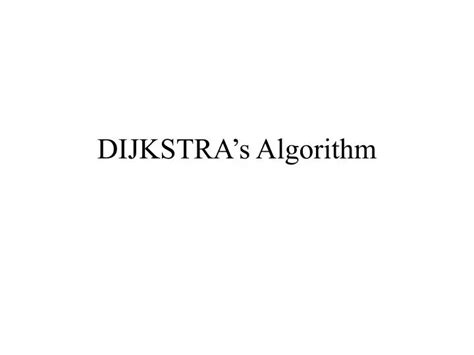 PPT DIJKSTRAs Algorithm PowerPoint Presentation Free Download ID