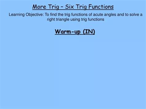 Ppt More Trig Six Trig Functions Powerpoint Presentation Free