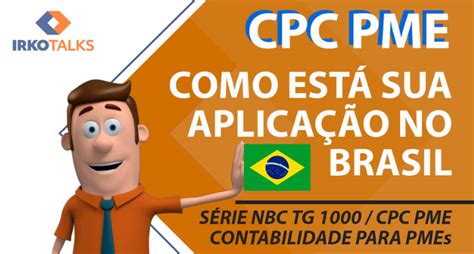 Cpc Pme Nbc Tg 1000 Como Está Sua Aplicação No Brasil