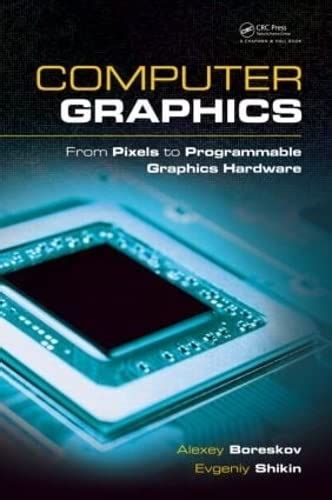 Buy Computer Graphics From Pixels To Programmable Graphics Hardware