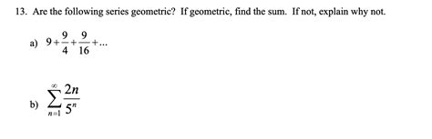 Solved 13 Are The Following Series Geometric If Geometric