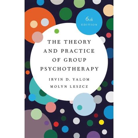 The Theory And Practice Of Group Psychotherapy 6th Ediiton R Yakibookstore