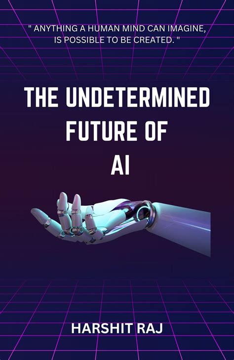 The Undetermined Future Of Ai