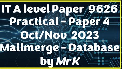 it a level 9626 oct nov 2023 paper 4 mailmerge database