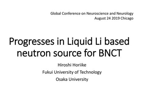 Progresses In Liquid Li Based Neutron Source For Bnct Hiroshi Horiike