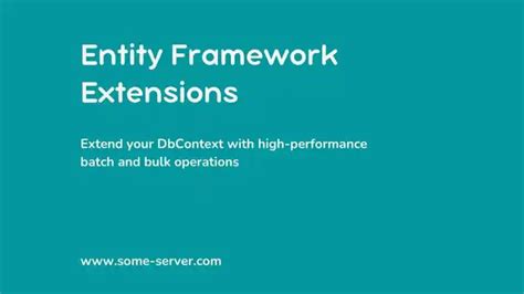 5 Best Tips For Using Entity Framework Extensions Everything You Need