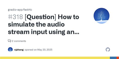 [question] How To Simulate The Audio Stream Input Using An Existing Wav