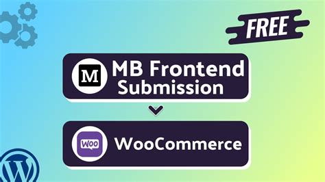 Integrating Mb Frontend Submission With Woocommercecustomerstep By Step Tutorialbit