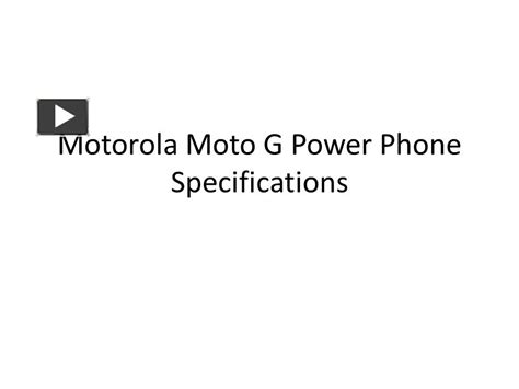 Ppt Motorola Moto G Power Phone Specifications Powerpoint