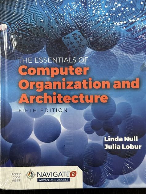 Essentials Of Computer Organization And Architecture By Julia Lobur And