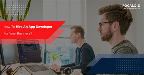 How To Hire An App Developer For Your Business Hire Now