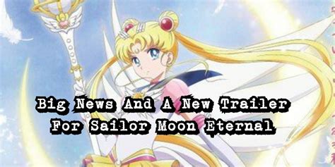 Anime Sailor Moon Eternal Gets New Trailer Big News Bell Of Lost Souls