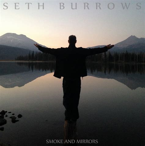 Smoke And Mirrors Seth Burrows