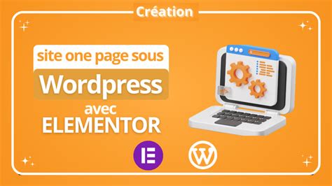 Je Vais Créer Votre Site Web One Page Ou Vitrine Sous Wordpress En Utilisant Elementor Et Océan