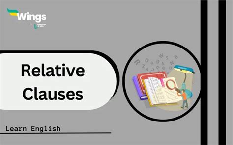What Are Relative Clauses Definition Types Examples And Exercises Leverage Edu