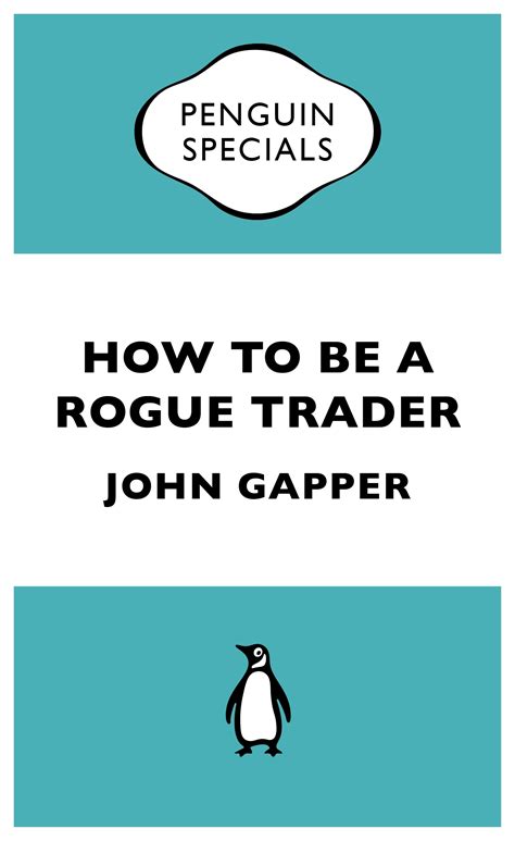 How To Be A Rogue Trader By John Gapper Penguin Books Australia