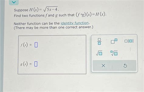 Solved Suppose H X 5x 42 Find Two Functions F ﻿and G ﻿such