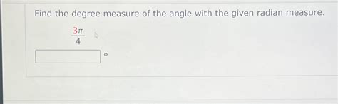 Solved Find The Degree Measure Of The Angle With The Given