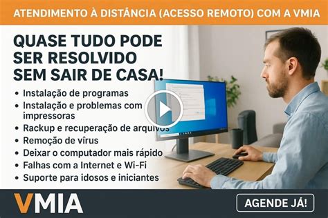 Atendimento à Distância Acesso Remoto Com A Vmia Quase Tudo Pode