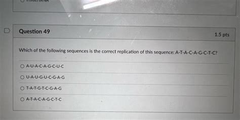 Solved D Question 49 1 5 Pts Which Of The Following Chegg Com