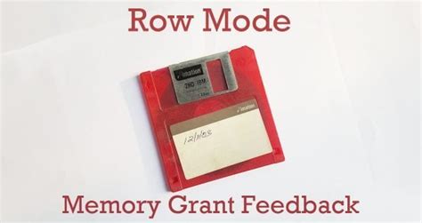 Sql Server Row Mode And Memory Grant Feedback Sql Authority With Pinal Dave