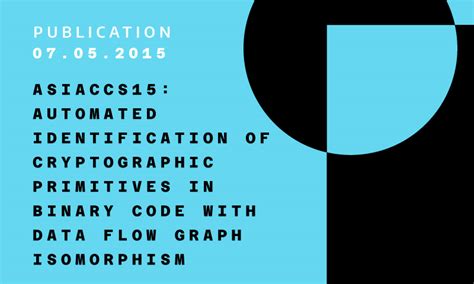 Asiaccs15 Automated Identification Of Cryptographic Primitives In Binary Code With Data Flow