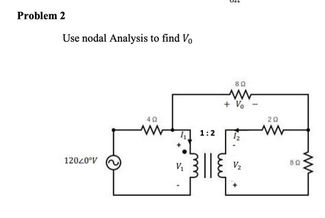 solved problem 2use nodal analysis to find v0