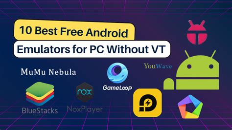 10 Best Free Android Emulators For Pc Without Vt Virtualization