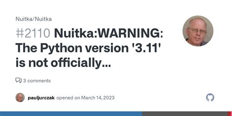 Nuitka WARNING The Python Version Is Not Officially Supported By Nuitka Issue