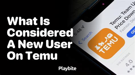 What Defines A New User On Temu Playbite