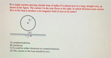 solved 9 a single current carrying circular loop of radius