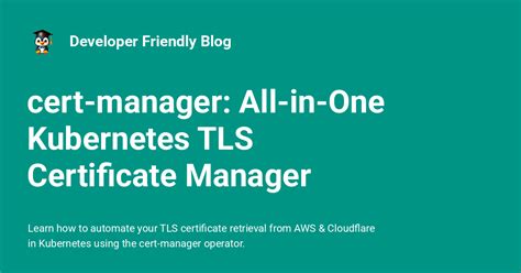 Cert Manager All In One Kubernetes Tls Certificate Manager Developer