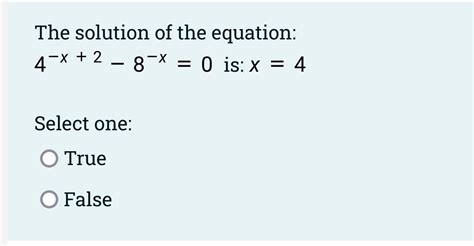 Solved The Solution Of The Equation 4−x 2−8−x 0 Is X 4
