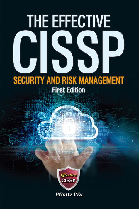 The Effective CISSP Security And Risk Management By Wentz Wu ISSAP ISSEP ISSMP CISSP CCSP
