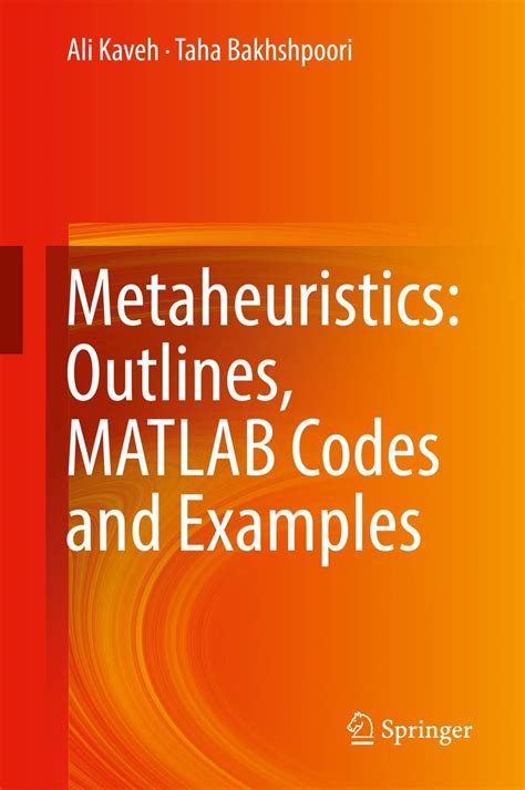 Metaheuristics Outlines Matlab Codes And Examples Kaveh Ali
