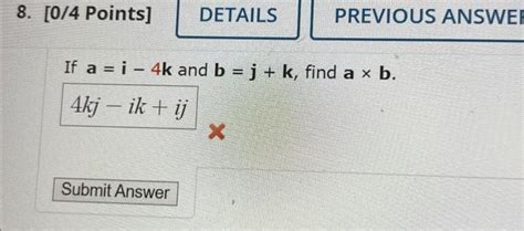 Solved If A I K And B J K Find Ab Chegg Com