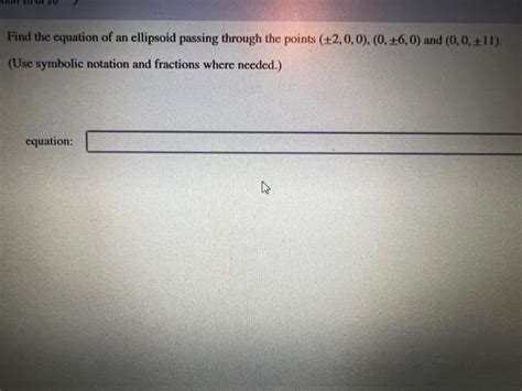 solved find the equation of an ellipsoid passing through the