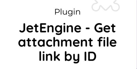 Jetengine Get Attachment File Link By Id 113 Wp Themes And Plugins