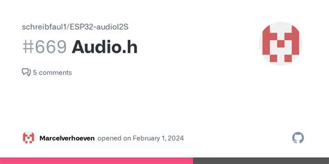 audio h · issue 669 · schreibfaul1 esp32 audioi2s · github