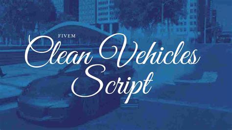 Fivem Clean Vehicles Script Fivem Store