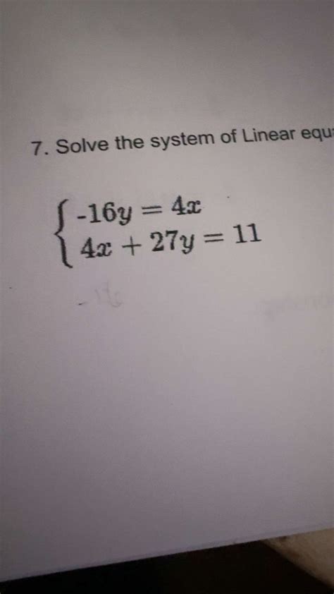 solved solve the system of linear equ 16y 4x4x 27y 11