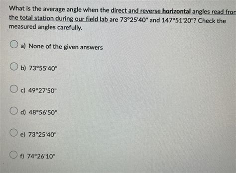 Solved What Is The Average Angle When The Direct And Reverse