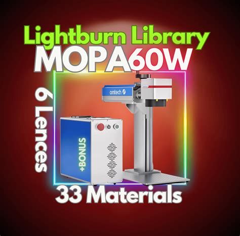 Mopa 60w Fiber Laser Lightburn Materials Library Settings 33 Materials 6 Lenses Bonus Included