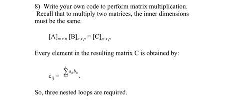 Solved 8 Write Your Own Code To Perform Matrix
