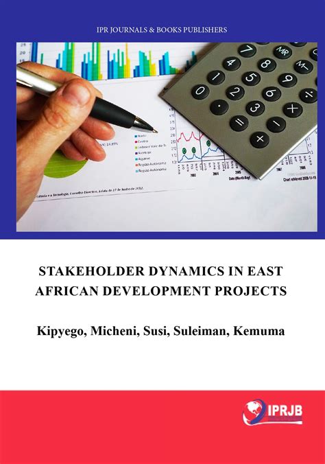 Stakeholder Dynamics In East African Development Projects International Peer Reviewed Journals